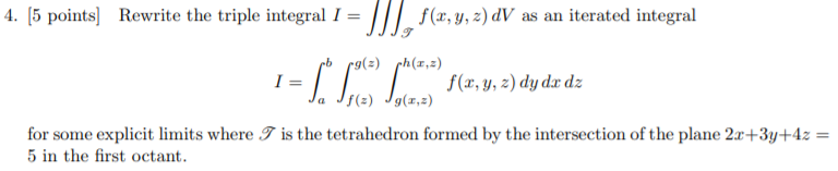 Solved 4. (5 points] Rewrite the triple integral 1 = II], | Chegg.com