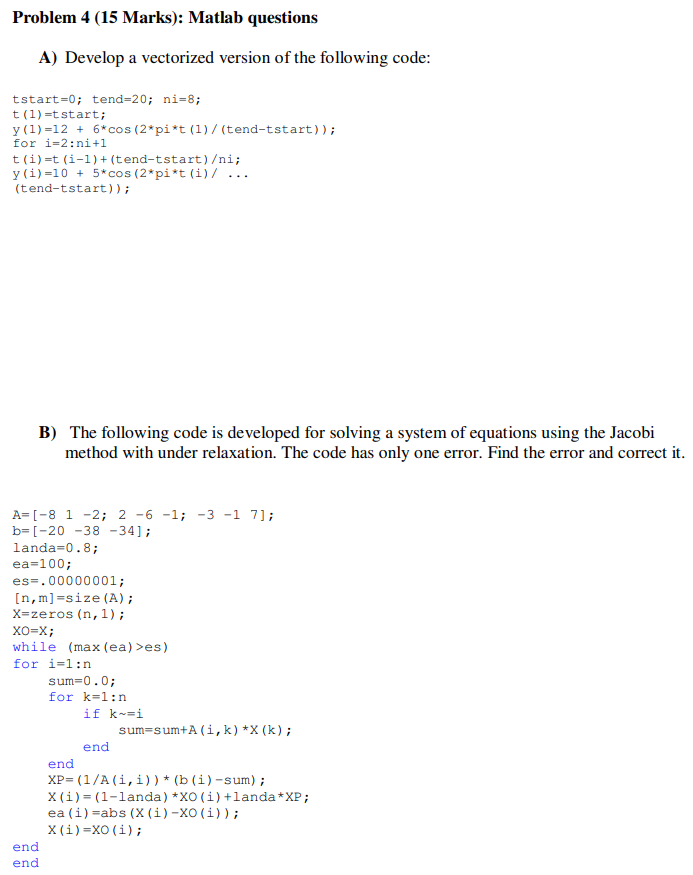 Solved Problem 4 (15 Marks): Matlab questions A) Develop a | Chegg.com
