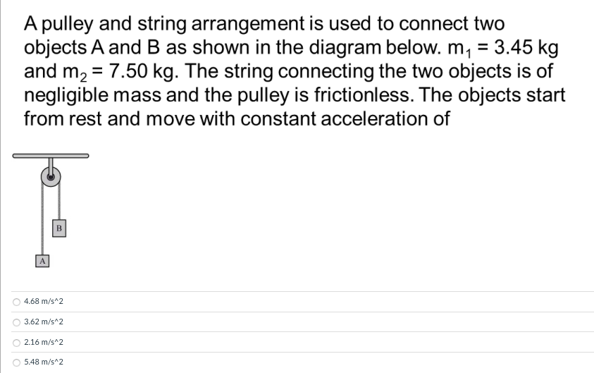 Solved A pulley and string arrangement is used to connect | Chegg.com