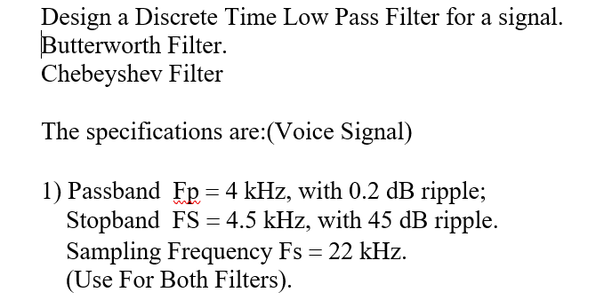 Solved Design a Discrete Time Low Pass Filter for a signal. | Chegg.com