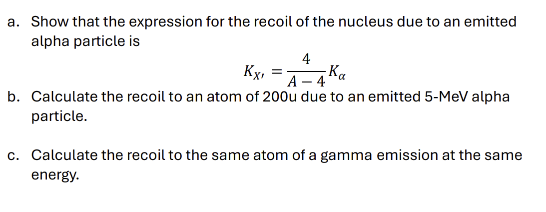Solved Gamma Decaya. ﻿Show that the expression for the | Chegg.com
