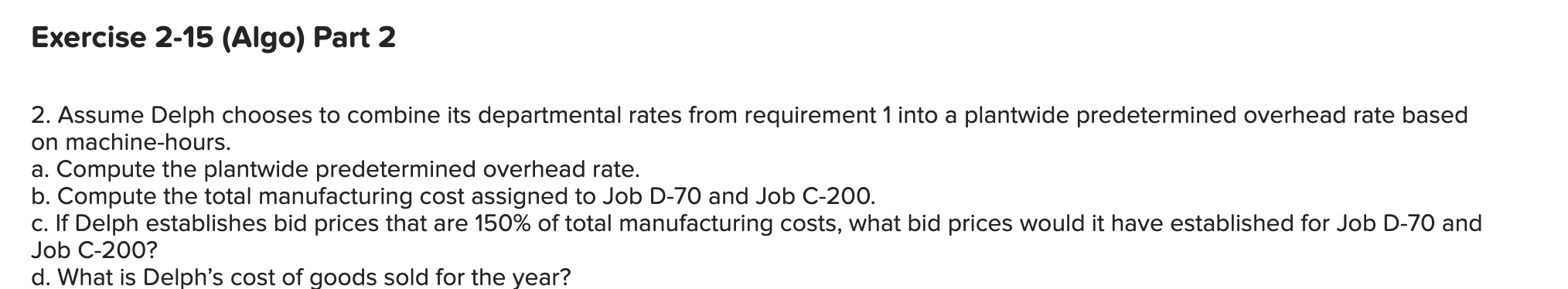Solved Exercise 2-15 (Algo) Plantwide and Departmental | Chegg.com