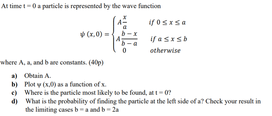 Solved At time t = 0 a particle is represented by the wave | Chegg.com