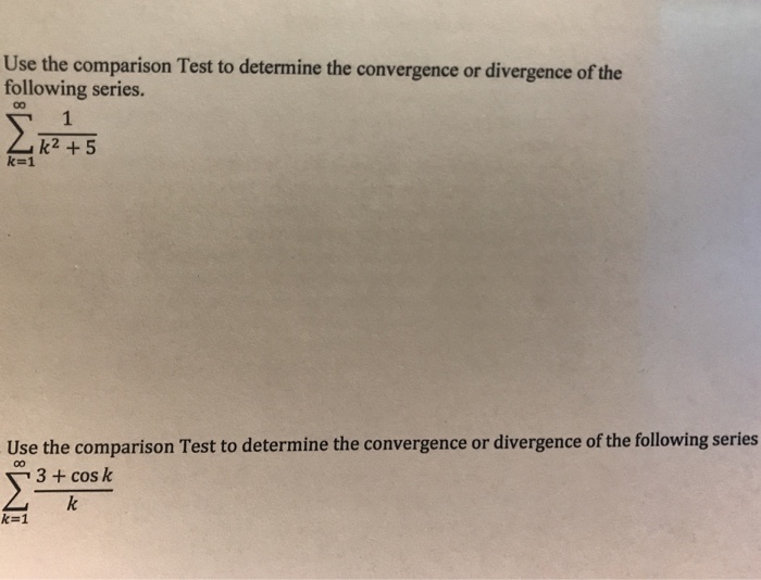 Solved Use the comparison Test to determine the convergence | Chegg.com