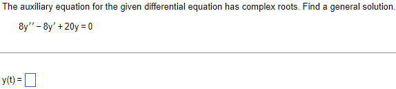 Solved The auxiliary equation for the given differential | Chegg.com