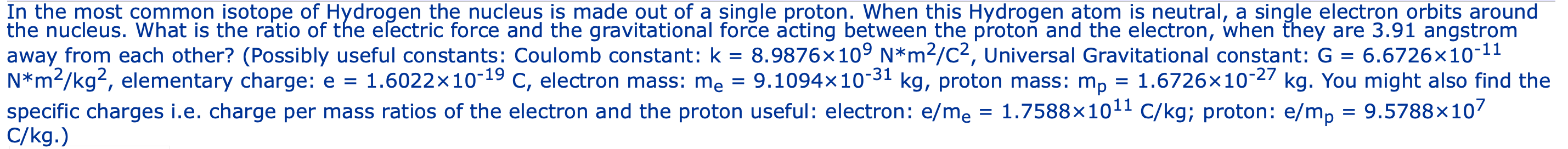Solved In the most common isotope of Hydrogen the nucleus is | Chegg.com