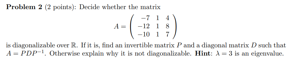 Solved Problem 2 (2 points): Decide whether the matrix | Chegg.com