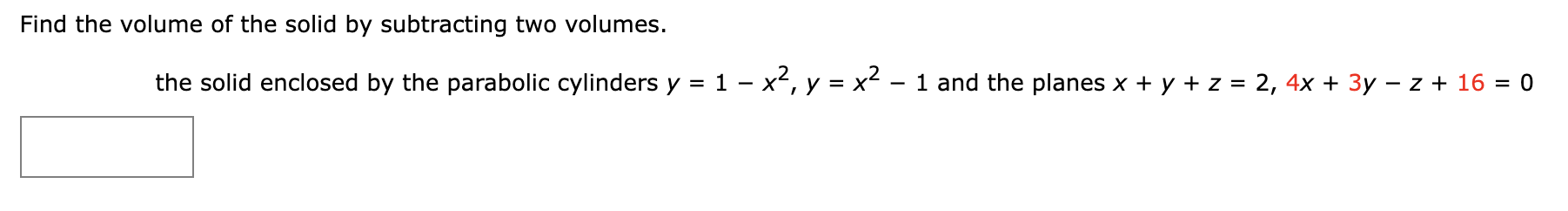 Solved Find the volume of ﻿the solid by ﻿subtracting two | Chegg.com
