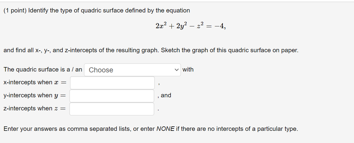 Solved (1 point) Identify the type of quadric surface | Chegg.com