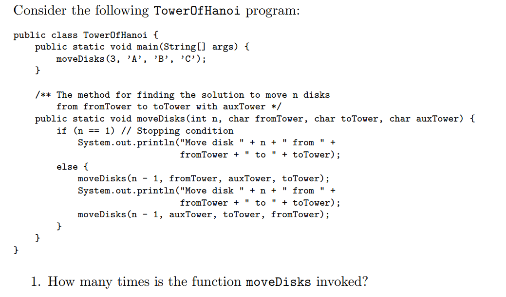 Solved Consider the following TowerOfHanoi program: public | Chegg.com
