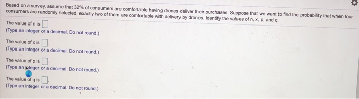 Solved Based on a survey, assume that 32% of consumers are | Chegg.com
