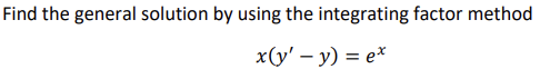 Solved Find the general solution by using the integrating | Chegg.com
