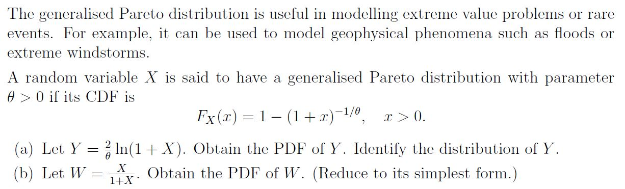 Solved The generalised Pareto distribution is useful in | Chegg.com