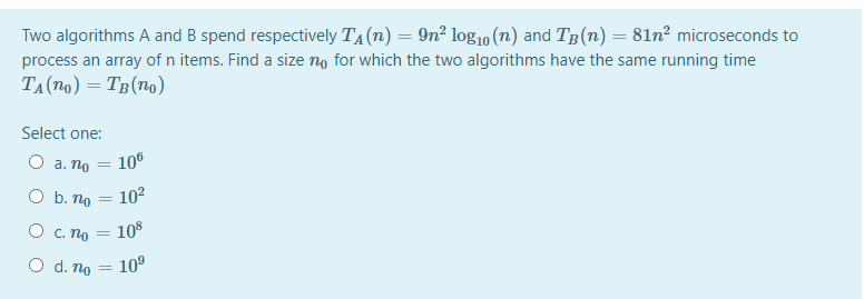 Solved Two algorithms A and B spend respectively TA(n) = 9m² | Chegg.com