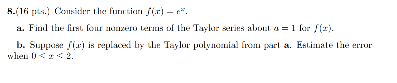 Solved 8. (16 pts.) Consider the function f(x)=ex. a. Find | Chegg.com