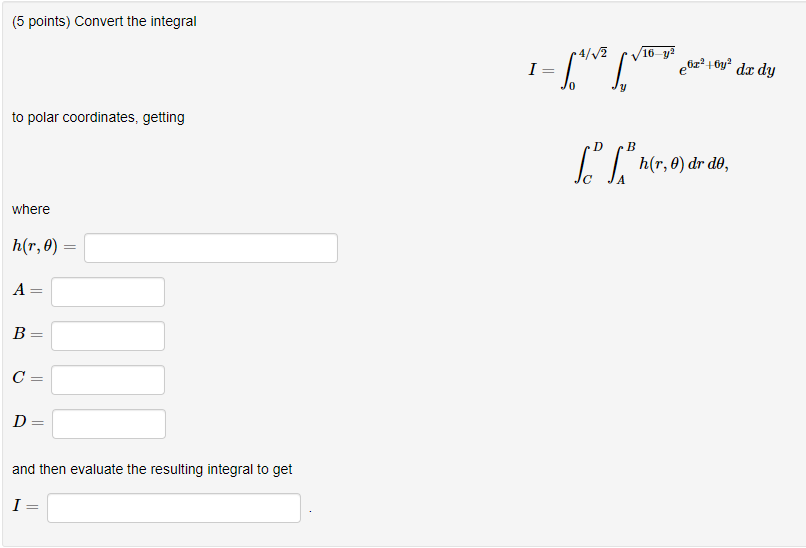 Solved (5 points) Convert the integral | Chegg.com