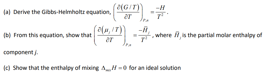 Solved (a) Derive the Gibbs-Helmholtz equation, | Chegg.com