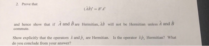 Solved 2. Prove that (AB)' = BtA' and hence show that if A | Chegg.com