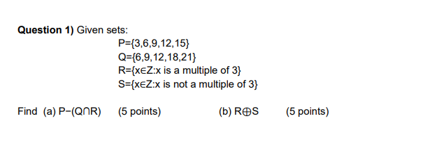 Solved Question 1) Use the set definitions X={1,3,5,7,9} and | Chegg.com