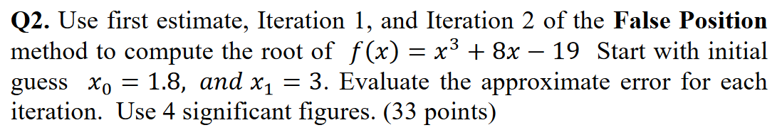 Solved Q2. Use first estimate, Iteration 1, and Iteration 2 | Chegg.com
