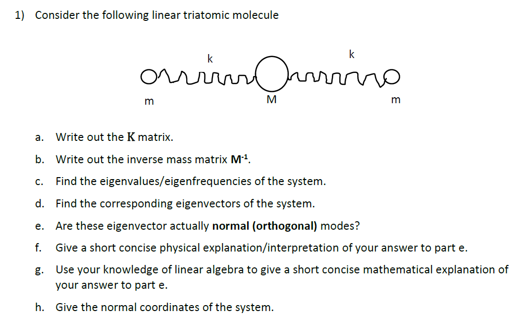 Solved 1 Consider The Following Linear Triatomic Molecule