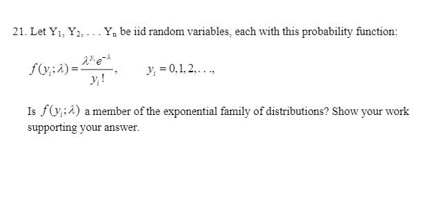 Solved 21. Let Yı, Y, Y, be iid random variables, each with | Chegg.com