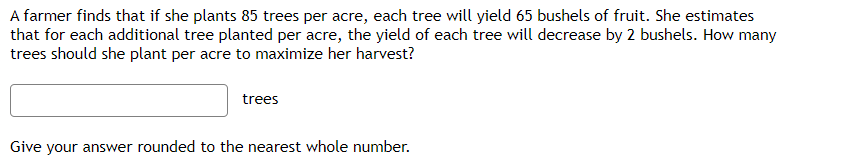 Solved A farmer finds that if she plants 85 trees per acre, | Chegg.com