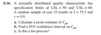 Solved 8.16. A normally distributed quality characteristic | Chegg.com
