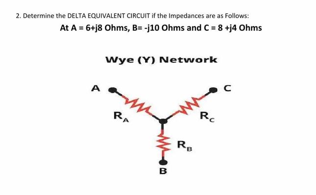 Solved Determine the DELTA EQUIVALENT CIRCUIT if the | Chegg.com