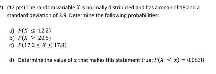 Solved (12 pts) The random variable X is normally | Chegg.com