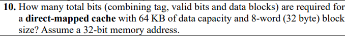 Solved 10. How many total bits (combining tag, valid bits | Chegg.com