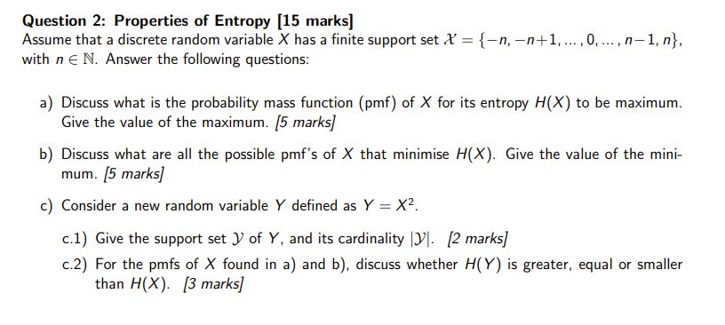 Solved Question 2: Properties of Entropy [15 marks] Assume | Chegg.com