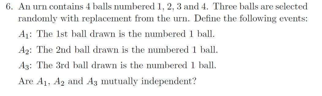 Solved 6. An urn contains 4 balls numbered 1,2,3 and 4 . | Chegg.com
