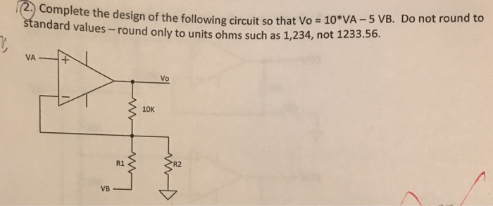 Solved Complete the design of the following circuit so that | Chegg.com