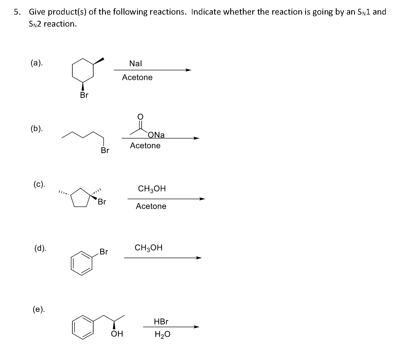 Solved Give product(s) ﻿of the following reactions. Indicate | Chegg.com