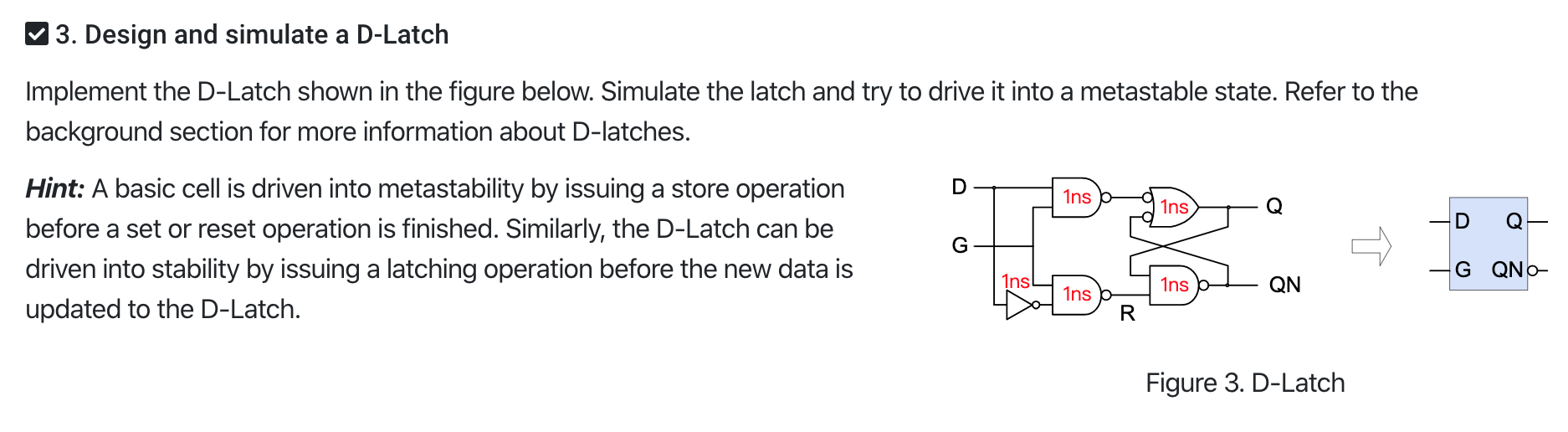 Solved 3. Design and simulate a D-Latch Implement the | Chegg.com