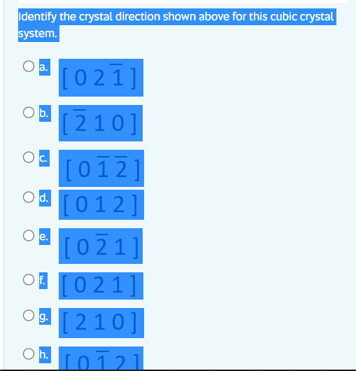 Solved N y Х Identify the crystal direction shown above | Chegg.com