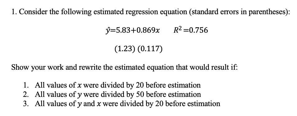 Solved 1. Consider the following estimated regression | Chegg.com