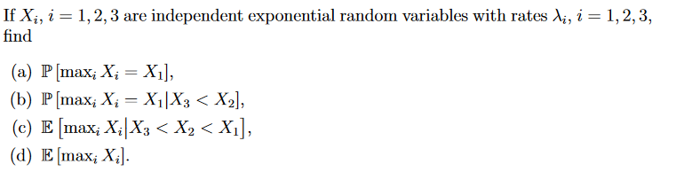Solved If Xi, i=1,2,3 are independent exponential random | Chegg.com