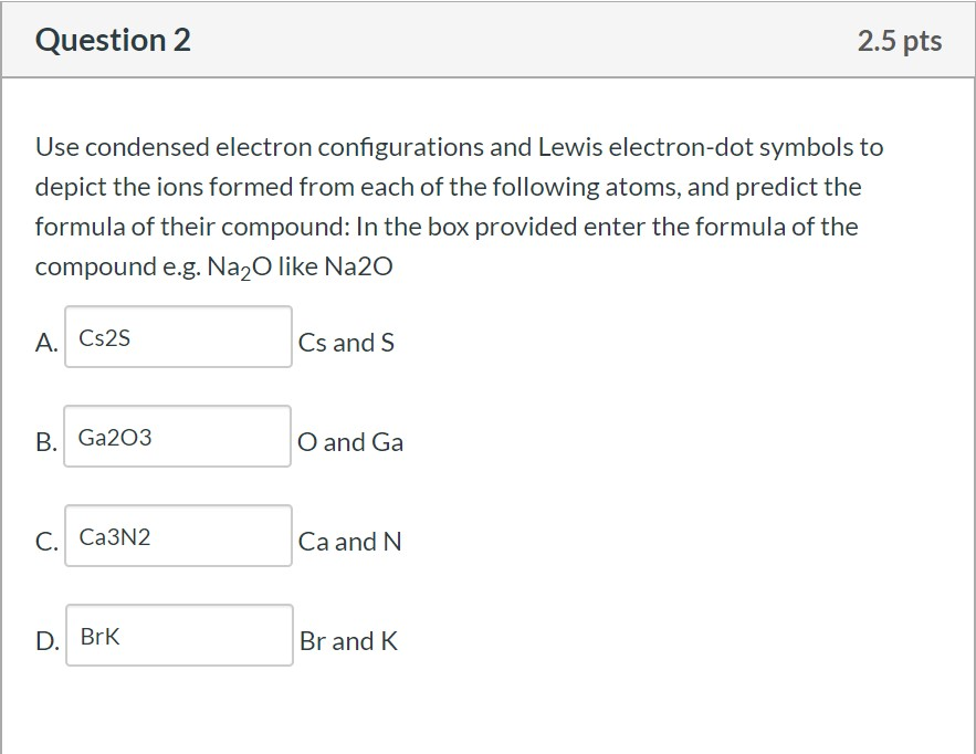 Solved 2.5 pts Question 2 Use condensed electron | Chegg.com