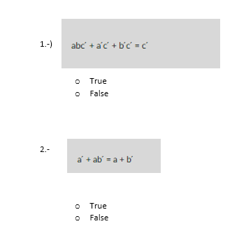 Solved 1.-) abc′+a′c′+b′c′=c′ - True - False 2.- a′+ab′=a+b′ | Chegg.com