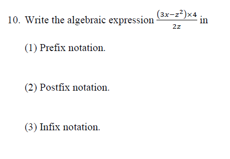 Solved 10. Write the algebraic expression 2z(3x−z2)×4 in (1) | Chegg.com