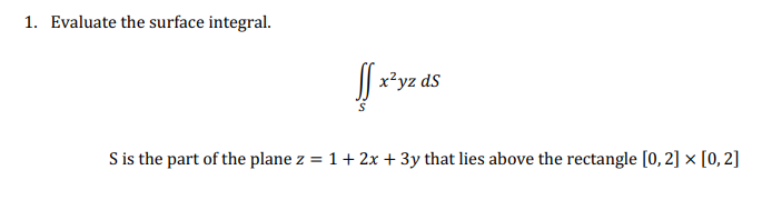 Solved 1. Evaluate the surface integral. Sf x²yz ds S is the | Chegg.com