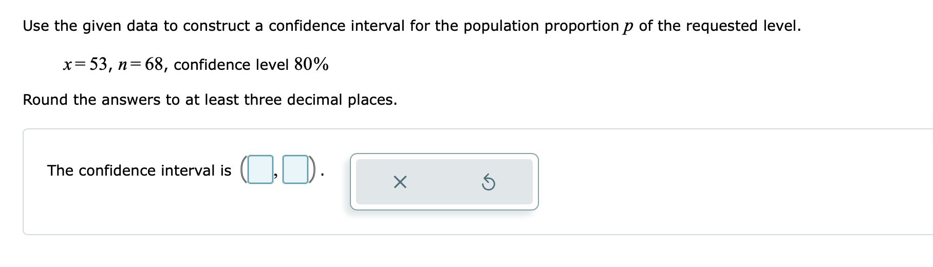 Solved Use the given data to construct a confidence interval | Chegg.com