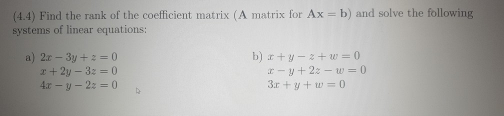 Solved (4.4) Find the rank of the coefficient matrix (A | Chegg.com