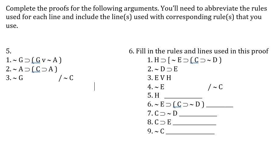 Solved Complete the proofs for the following arguments. | Chegg.com