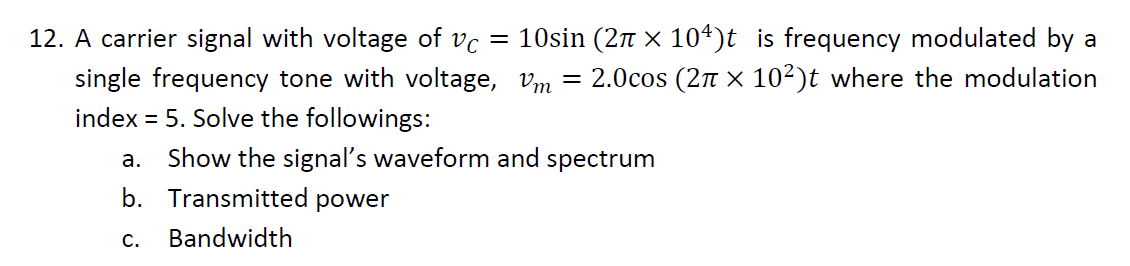 Solved 12. A carrier signal with voltage of vc = 10sin (2π × | Chegg.com