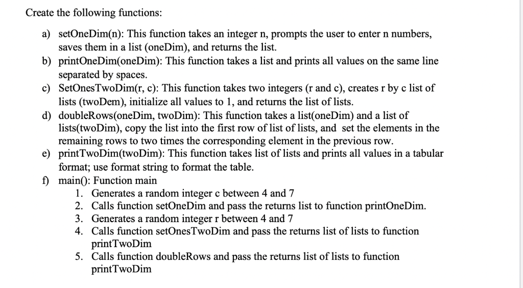 Solved Create the following functions: a) setOneDim(n): This | Chegg.com