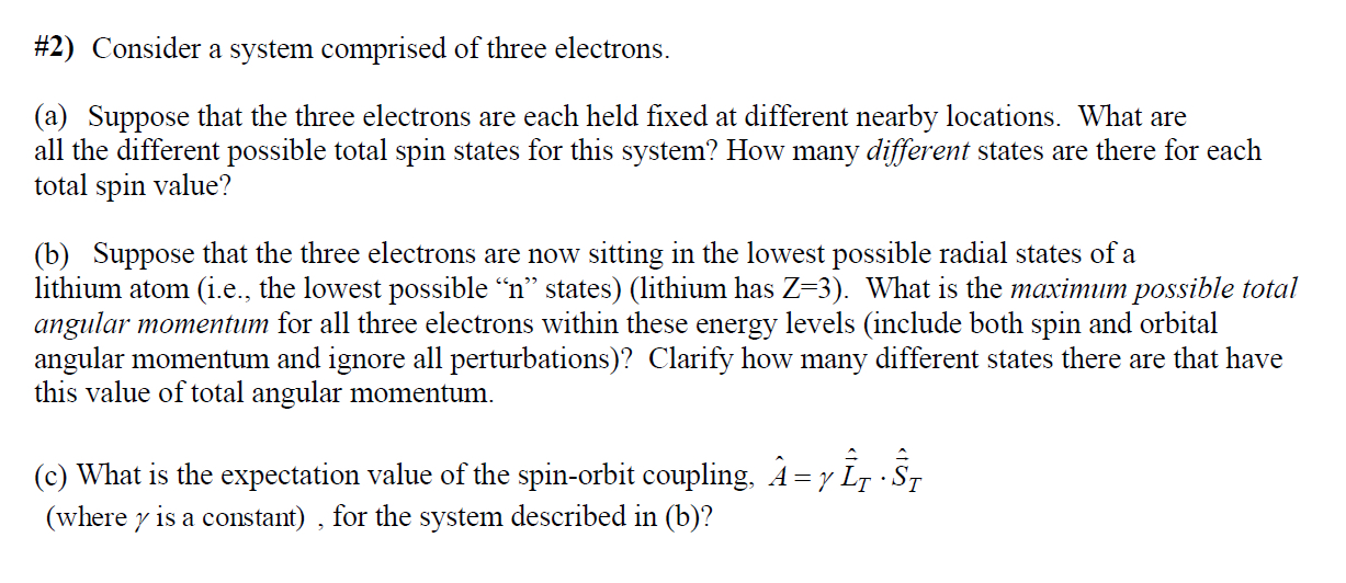 Solved #2) Consider a system comprised of three electrons. | Chegg.com