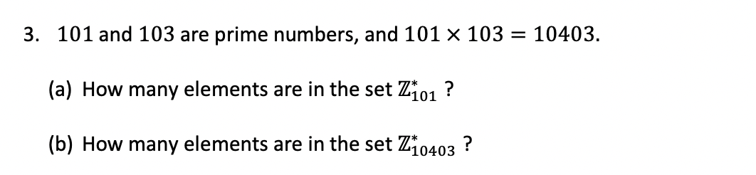 Solved 3. 101 and 103 are prime numbers, and 101×103=10403. | Chegg.com